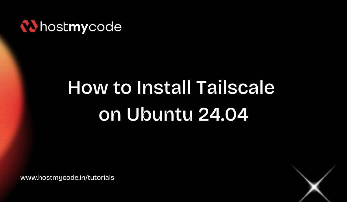 How to Install Tailscale on Ubuntu 24.04 | HostMyCode